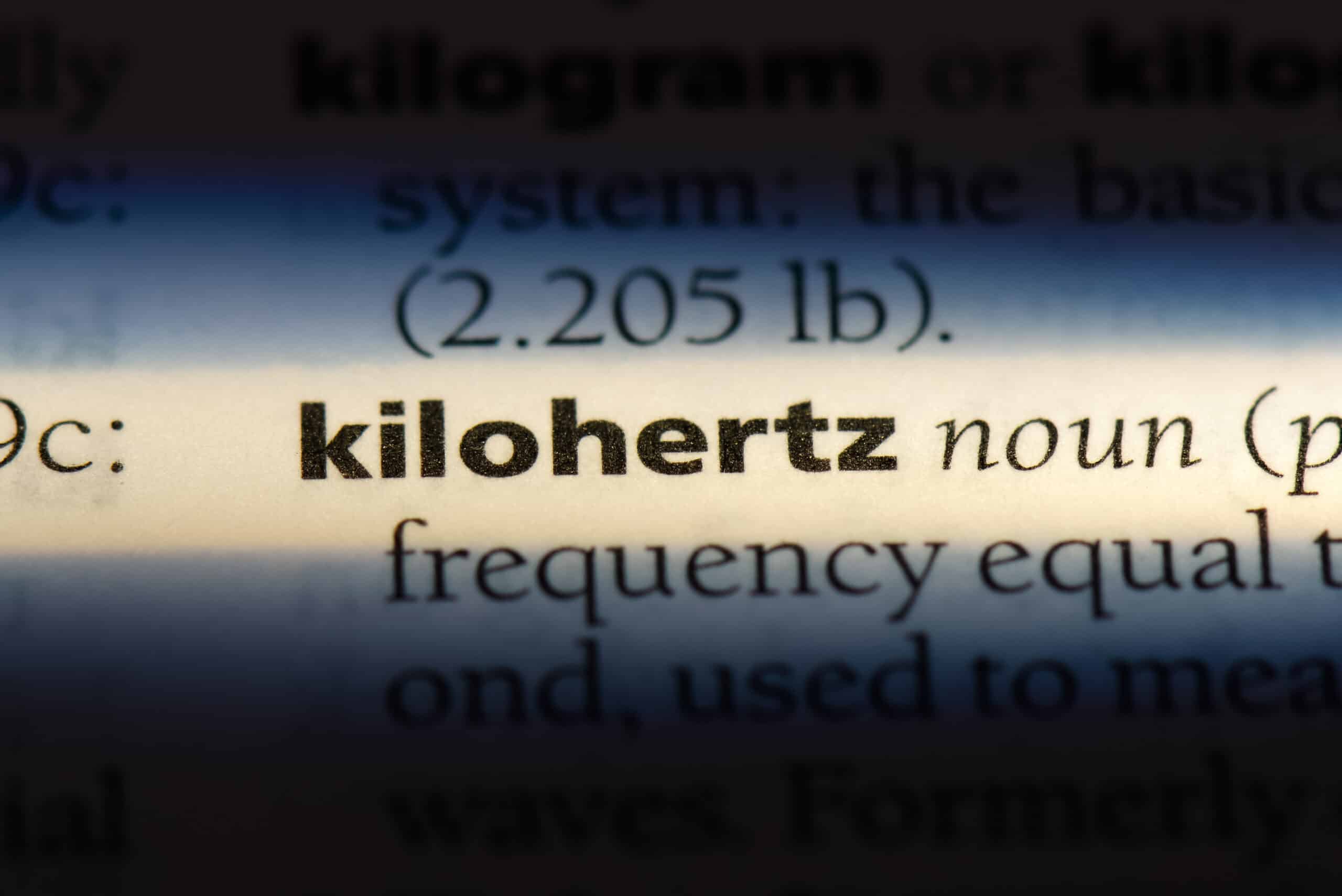 What Is The Definition And Meaning Of The Frequency Kilohertz kHz What Is The Definition And Meaning Of The Frequency Kilohertz kHz